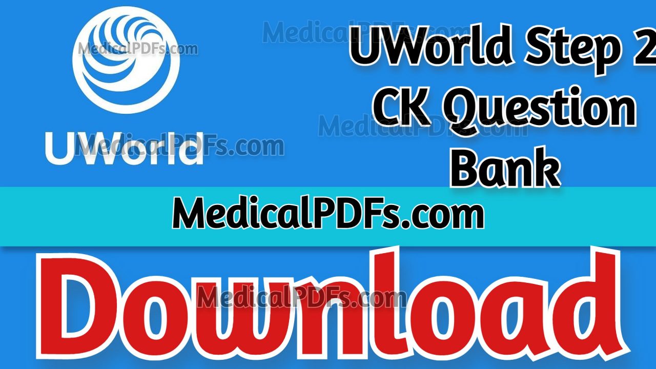 UWorld Step 2 CK Question Bank August 2022 Download Free - Medical PDFs