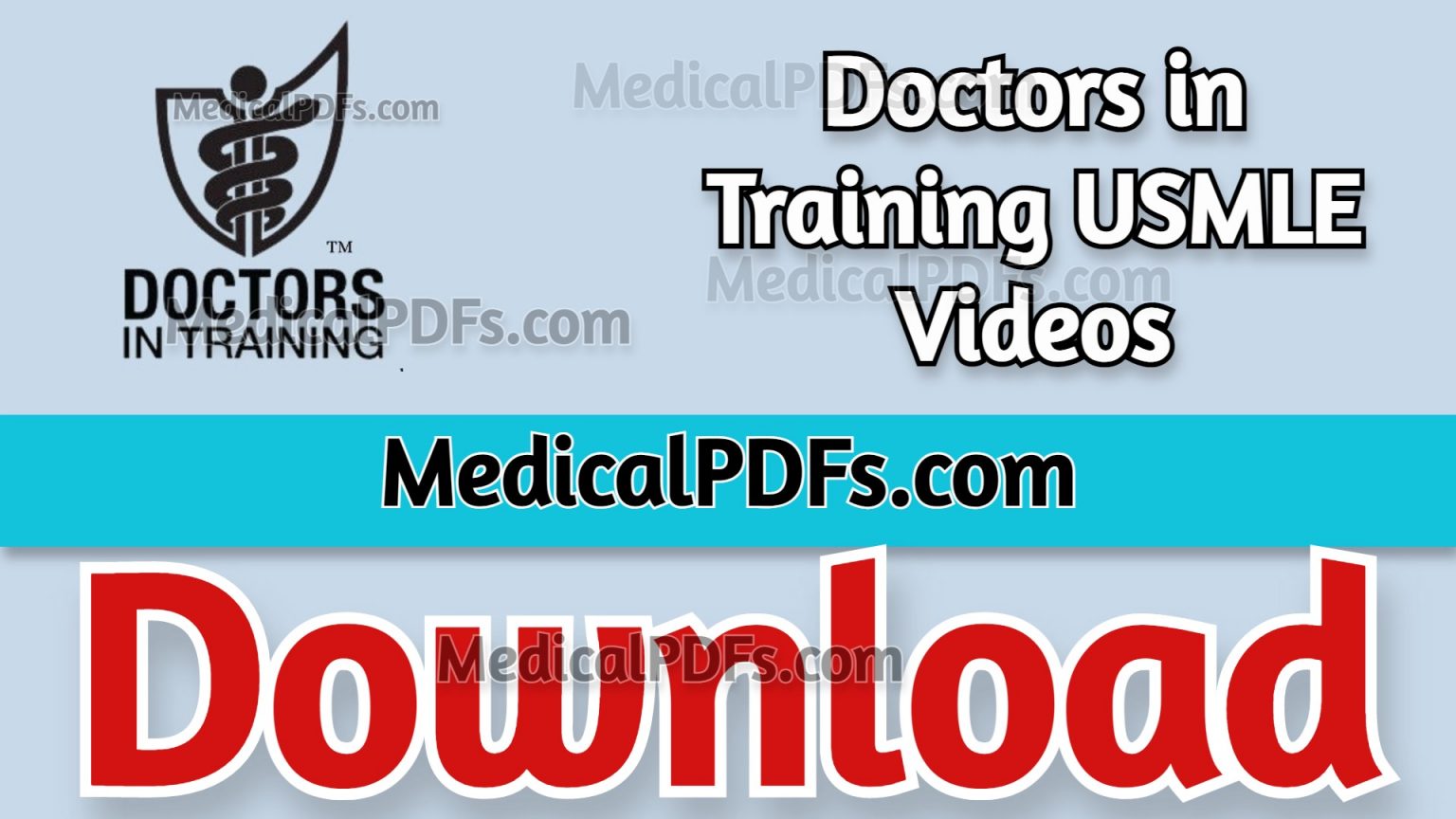 Doctors in Training USMLE Videos 2022 Free Download - Medical PDFs